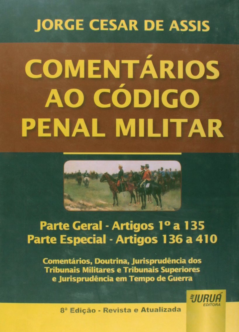 Comentários ao Código Penal Militar PDF Jorge Cesar de Assis