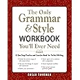 The Only Grammar & Style Workbook You'll Ever Need: A One-Stop Practice ...