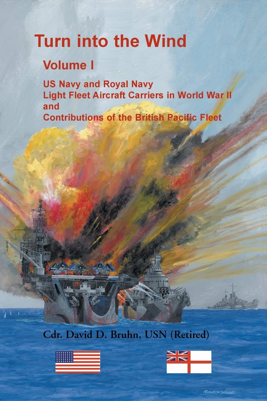 Mua Turn into the Wind, Volume I. US Navy and Royal Navy Light Fleet ...