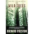 The Wild Trees: A Story of Passion and Daring: Preston, Richard ...
