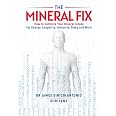 The Mineral Fix: How to Optimize Your Mineral Intake for Energy ...