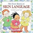 Amazon.com: My First Book of Sign Language: 9780439635820: Holub, Joan ...