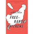 Free-Range Chickens: Rich, Simon: 9780812977110: Amazon.com: Books