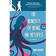 Benefits of Being an Octopus: A Novel: Braden, Ann: 9781510757677 ...