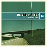 Taking Back Sunday - Tell All Your Friends - Amazon.com Music