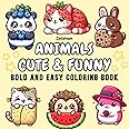 Amazon.com: Animals Cute & Funny: Bold and Easy Coloring Book for Kids ...