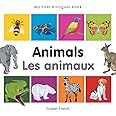 My First Bilingual Book–Animals (English–French) (French and English ...