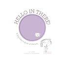 Amazon.com: Hello in There!: A Big Sister's Book of Waiting (Growing ...