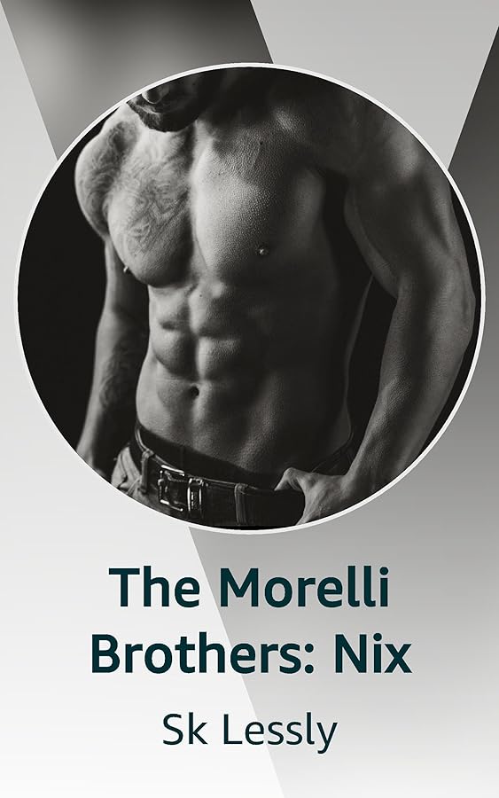 The Morelli Brothers: Nix | Kindle Vella