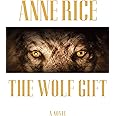 The Wolf Gift: A novel : Rice, Anne: Amazon.ca: Books