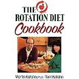 The Rotation Diet Cookbook by Katahn Ph.D., Martin