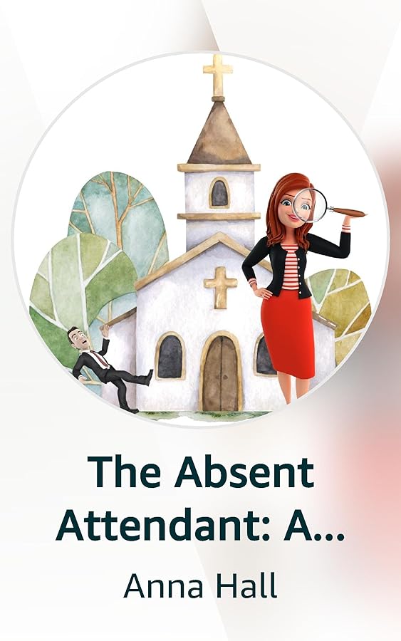 The Absent Attendant: A Wedding Chapel Mystery | Kindle Vella