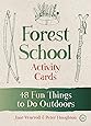 Forest School Activity Cards: 48 Fun Things to Do Outdoors: Worroll ...