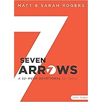 Seven Arrows: A 52-Week Devotional for Teens: Rogers, Matt, Rogers ...