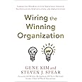 Amazon.com: Wiring the Winning Organization: Liberating Our Collective ...