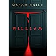 Amazon.com: William: 9780593719602: Coile, Mason: Books