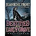 Destined for an Early Grave (Night Huntress, Book 4): Jeaniene Frost, Tavia Gilbert ...