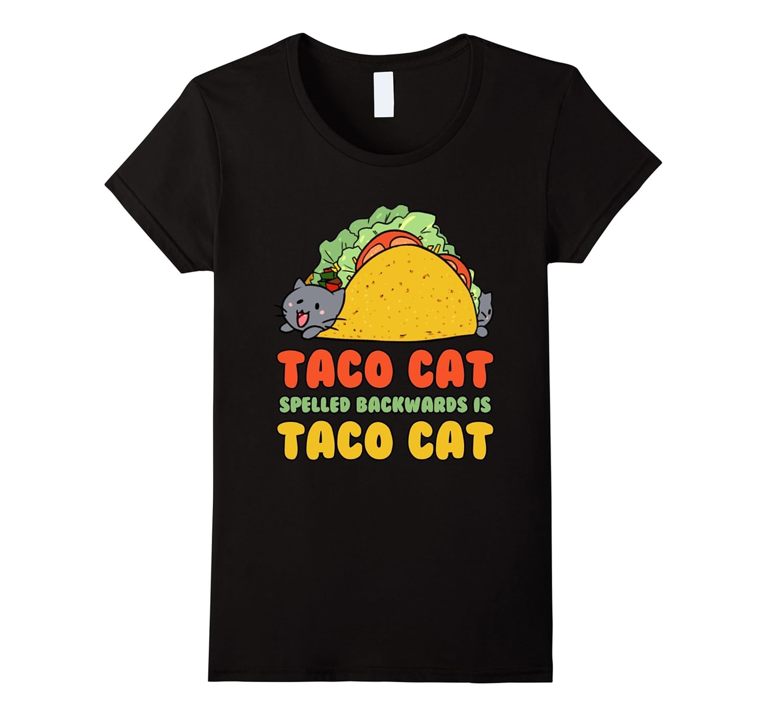TACO CAT SPELLED BACKWARDS IS TACO CAT Shirt-4LVS – 4loveshirt