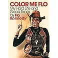 Amazon.com: Color Me Flo: 9781501175541: Kennedy, Flo: Books