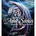 The Art of Anne Stokes: Mystical, Gothic & Fantasy (Gothic Dreams ...