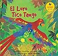 El loro tico tango (Spanish Edition): Anna Witte: 9781846866708: Amazon ...