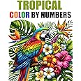 Amazon.com: Tropical Vibes Color By Number Adult Coloring Book: Large ...