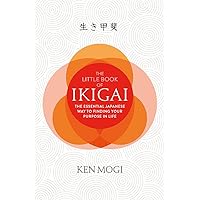 The Little Book Of Ikigai: Mogi, Ken: 9781786489036: Amazon.com: Books