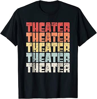 Amazon.com: Retro THEATER | Musical Theater T-Shirt: Clothing