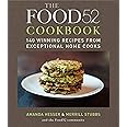 The Food52 Cookbook: 140 Winning Recipes from Exceptional Home Cooks ...