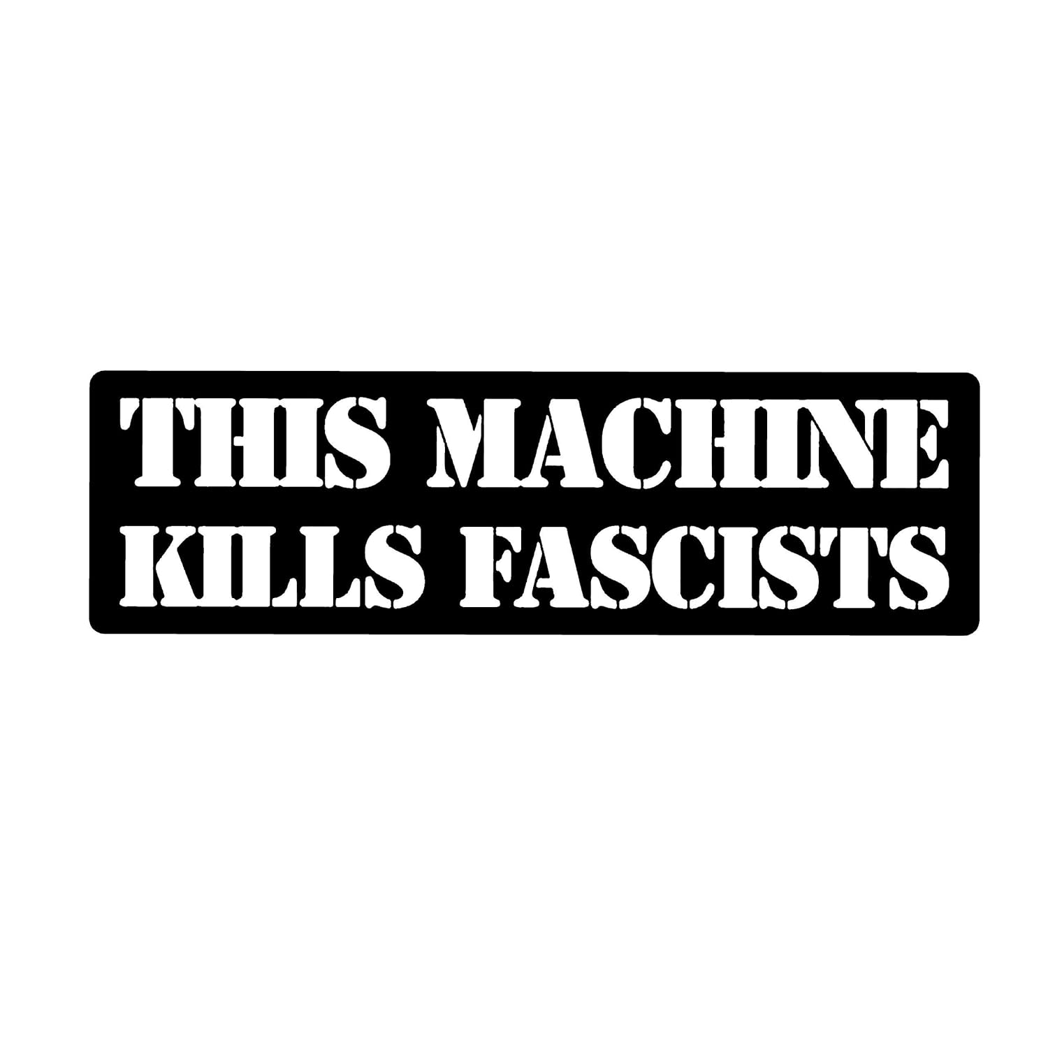 This Machine Kills Fascists Vinyl Decal Vinyl Sticker Laptop & Netbook ...