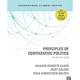 Principles of Comparative Politics: Clark, William Roberts, Golder ...