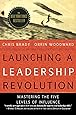 Launching a Leadership Revolution: Mastering the Five Levels of ...