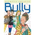 Patricia Polacco's Bully: Polacco, Patricia, Polacco, Patricia ...