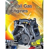 Small Gas Engines: Fundamentals, Service, Troubleshooting, Repair ...