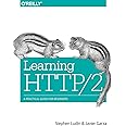 Learning HTTP/2: A Practical Guide for Beginners: Ludin, Stephen, Garza ...