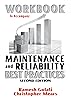 Workbook to Accompany Maintenance & Reliability Best Practices (Volume ...