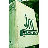 Joy of Cooking 1931 Facsimile Edition: A Facsimile of the First Edition ...