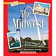 The Midwest (A True Book: The U.S. Regions) (A True Book (Relaunch ...