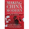 Making China Modern: From the Great Qing to Xi Jinping: Mühlhahn, Klaus ...