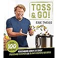 Toss & Go!: Featuring Quick & Easy Pressure Cooker & Slow Cooker ...