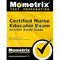 Certified Nurse Educator Exam Secrets Study Guide: CNE Test Review for ...