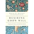 Desiring God's Will: Aligning Our Hearts with the Heart of God (The Spiritual Journey): Benner ...
