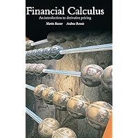 Financial Calculus: An Introduction to Derivative Pricing: Baxter ...