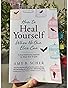 How to Heal Yourself When No One Else Can: A Total Self-Healing ...