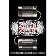 The Essential McLuhan: Eric McLuhan, Frank Zingrone, Marshall McLuhan ...