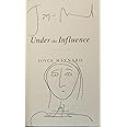 Under the Influence: A Novel: Maynard, Joyce: 9780062257642: Amazon.com: Books