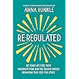 Re-Regulated: Set Your Life Free from Childhood PTSD and the Trauma ...