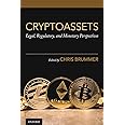 Cryptoassets: Legal, Regulatory, and Monetary Perspectives: Brummer ...