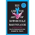 Zen and the Art of Motorcycle Maintenance: An Inquiry into Values ...