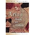 Arius: Heresy and Tradition: Williams, Rowan: 9780802849694: Amazon.com ...